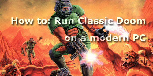 How to Play Classic Doom 1 and 2