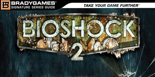The Best BioShock 2 Strategy Guide